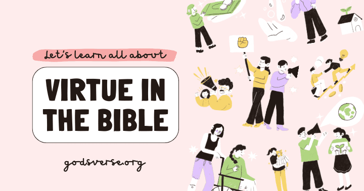 What is Virtue in the Bible -- 15 Bible Verses